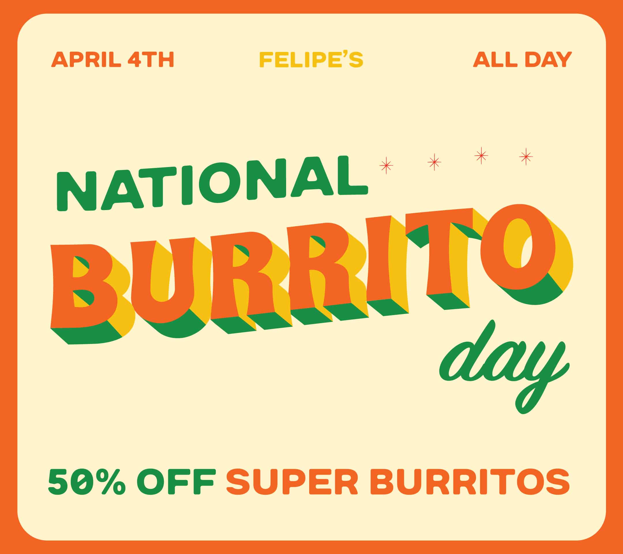 Burrito Day Deal | Felipe’s Taqueria
